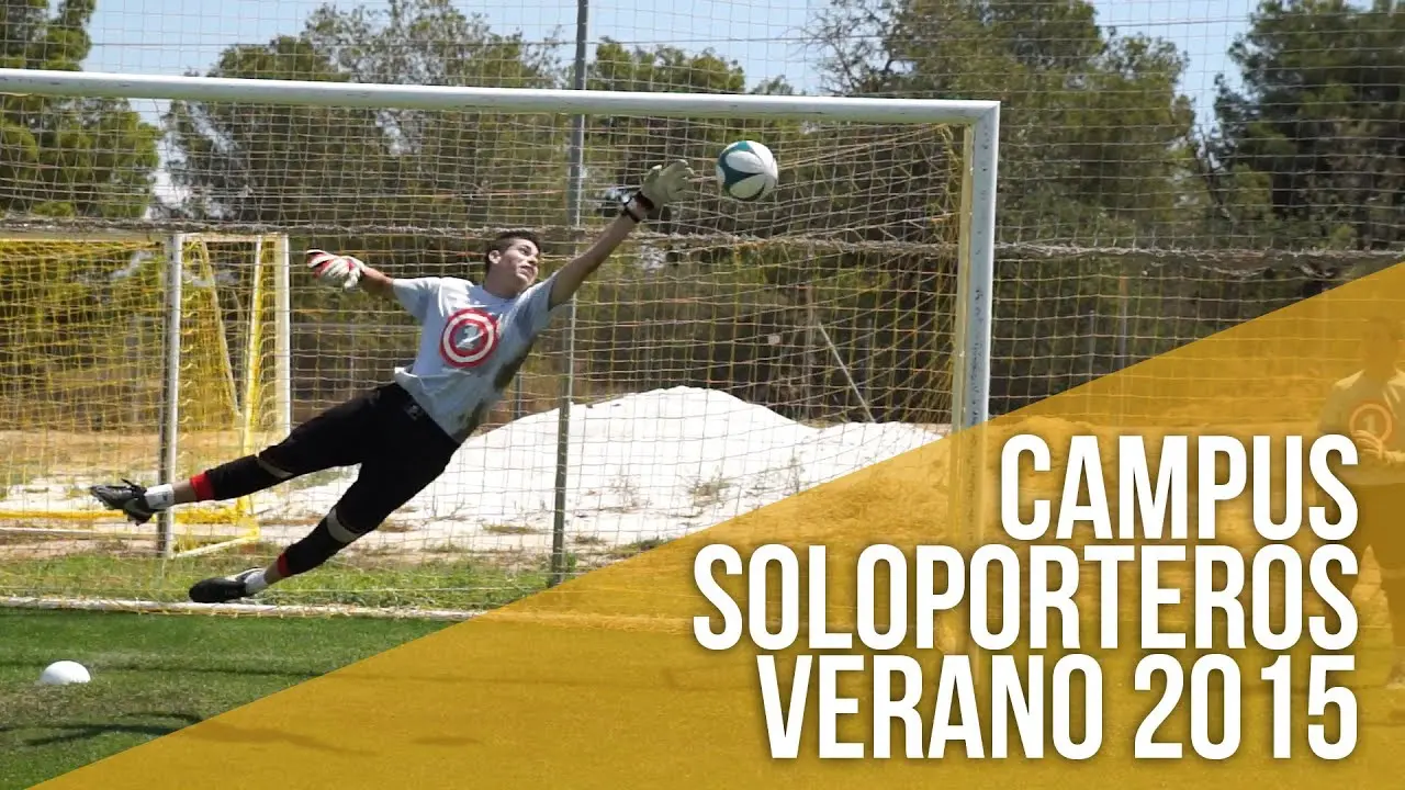 Cómo Mejorar Tus Habilidades Como Portero En Un Campus De Verano De ...
